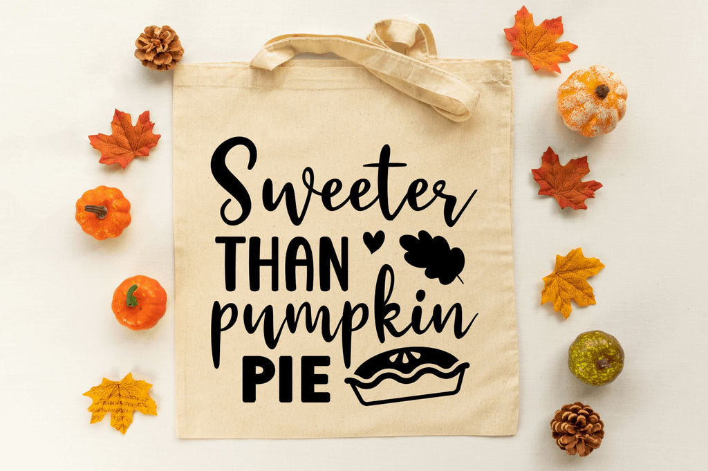 Sweeter than pumpkin pie SVG - So Fontsy
