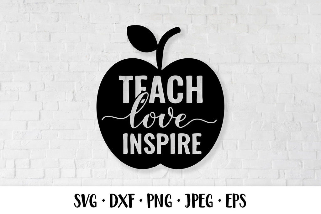 Teach love inspire SVG. Teachers Day quote. Teacher saying - So Fontsy