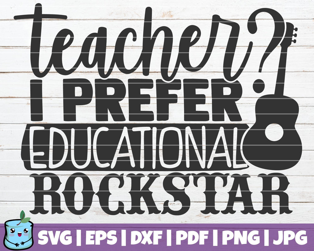 Teacher I Prefer Educational Rockstar - So Fontsy