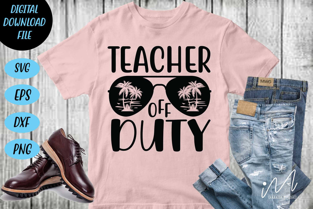 Teacher Off Duty svg,Kindergarten Teacher Svg, Cool Teacher T-shirt svg ...