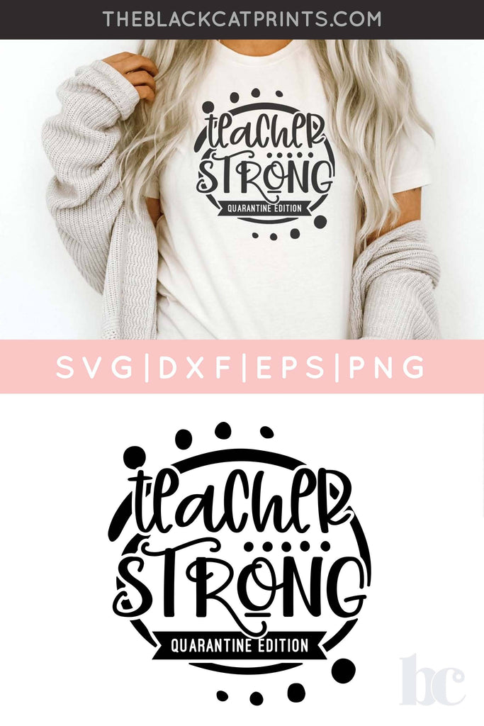 Teacher Strong Quarantine Edition cut file - So Fontsy