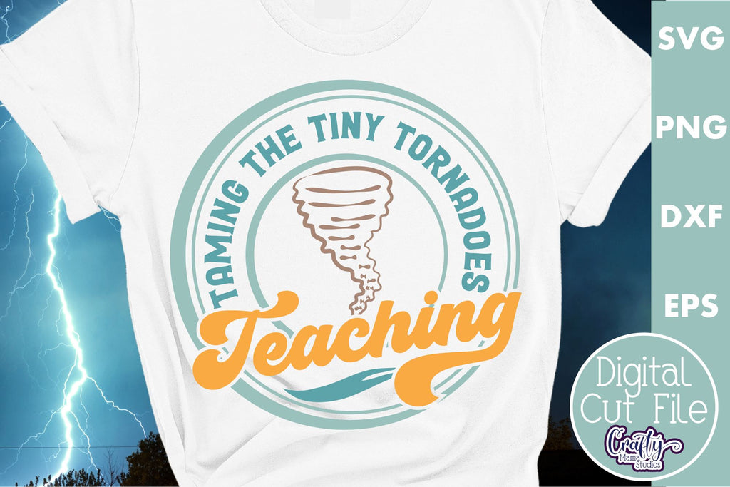 Teacher Svg, Taming The Tiny Tornadoes - So Fontsy