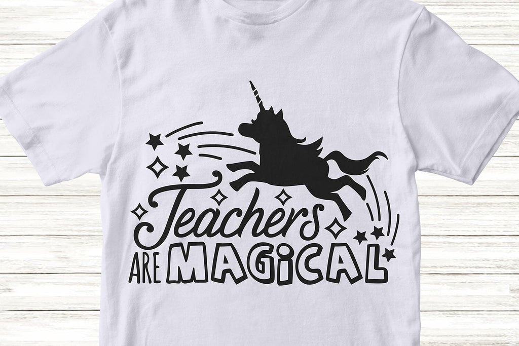 Teachers Are Magical| Teacher Appreciation SVG Cutting Files. - So Fontsy