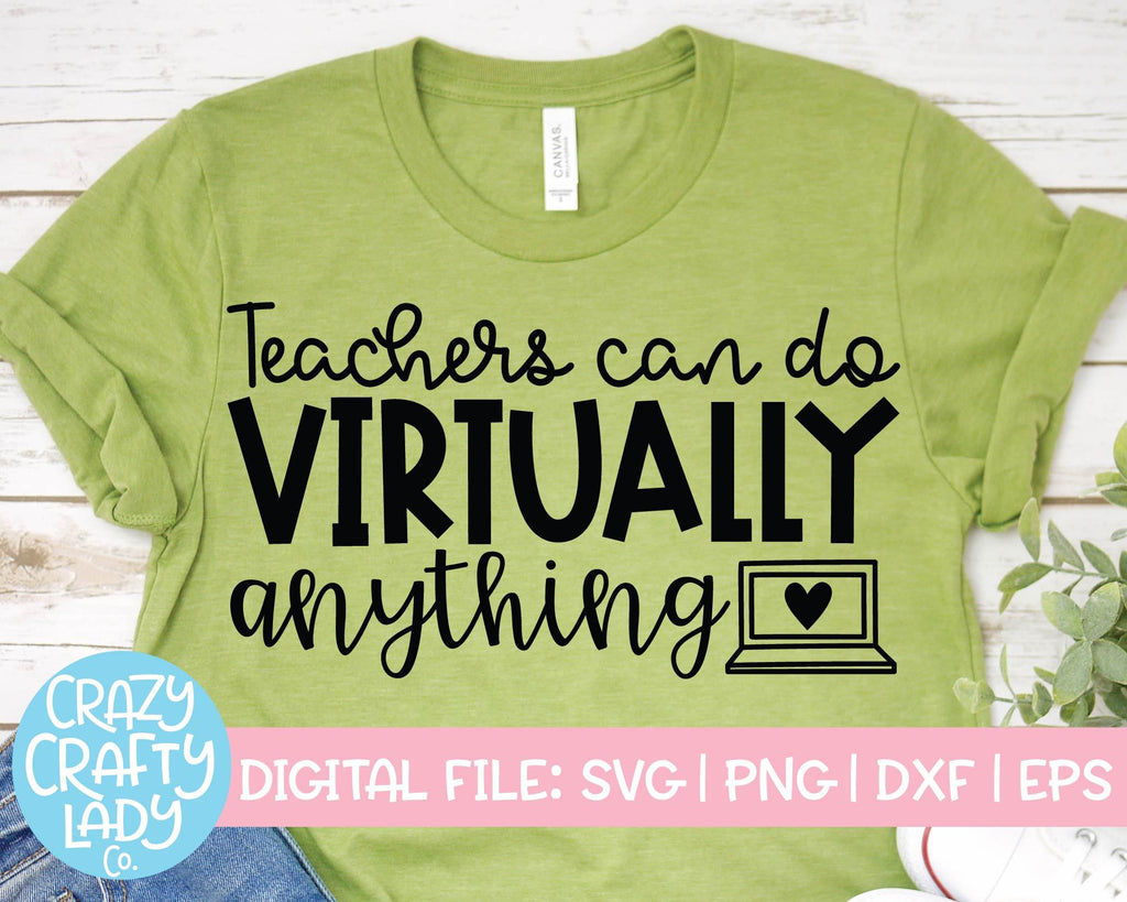 Teachers Can Do Virtually Anything | Teacher | School Quote SVG Cut ...