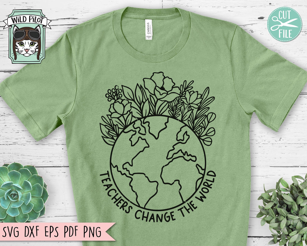 Teachers Change the World svg, Love Earth SVG file, Floral Earth Day ...