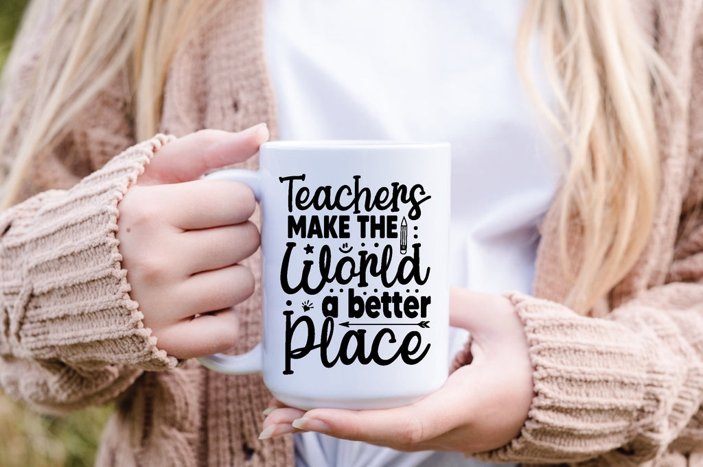 teachers make the world a better place SVG - So Fontsy