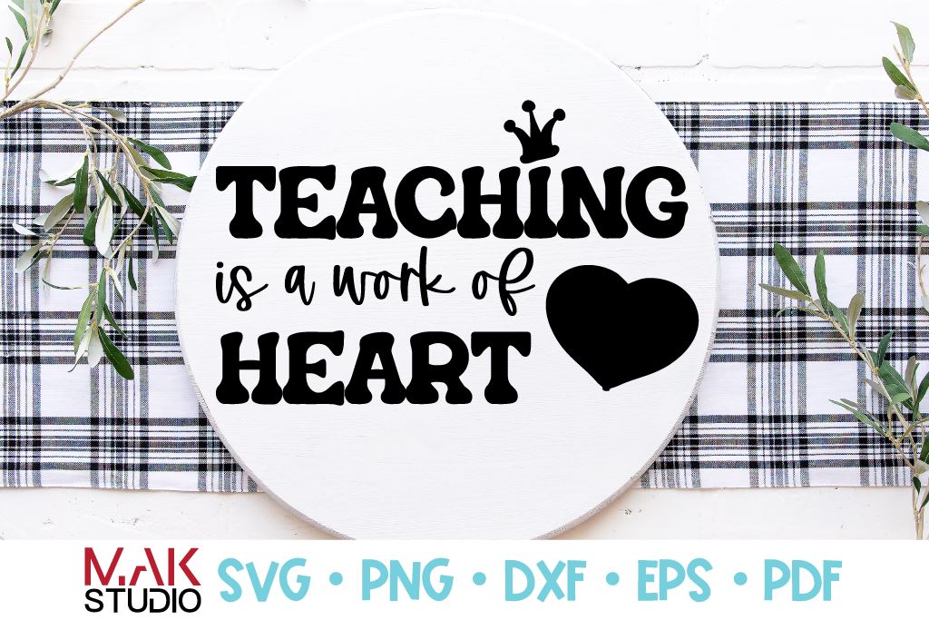 Teaching is a work of heart svg png Best teacher svg Teacher ...