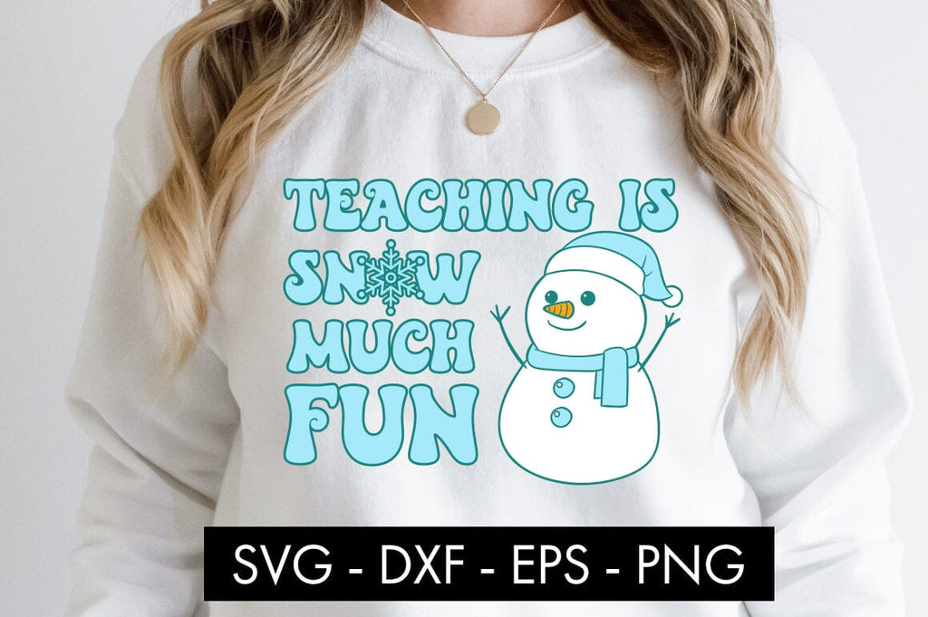 Teaching Is Snow Much Fun SVG Cut File PNG - So Fontsy