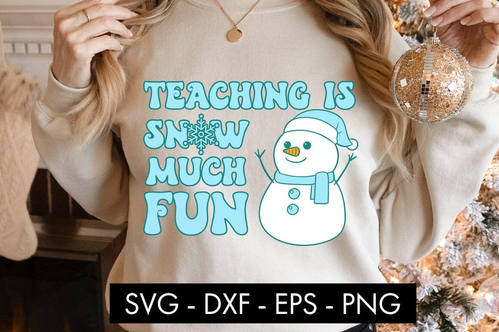Teaching Is Snow Much Fun SVG Cut File PNG - So Fontsy
