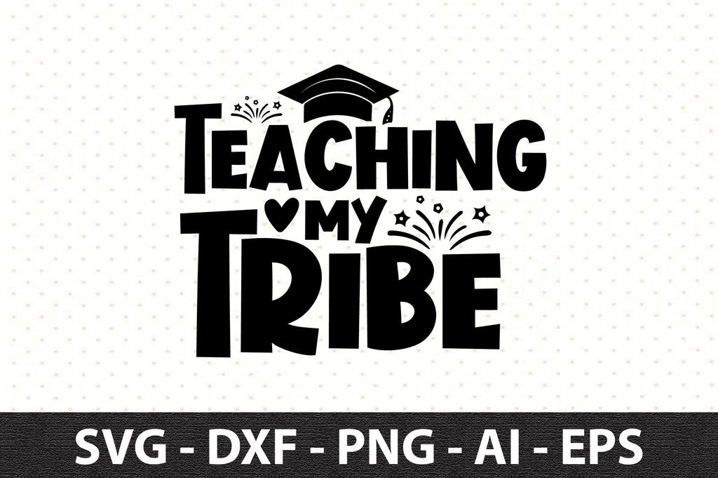 Teaching My Tribe SVG - So Fontsy