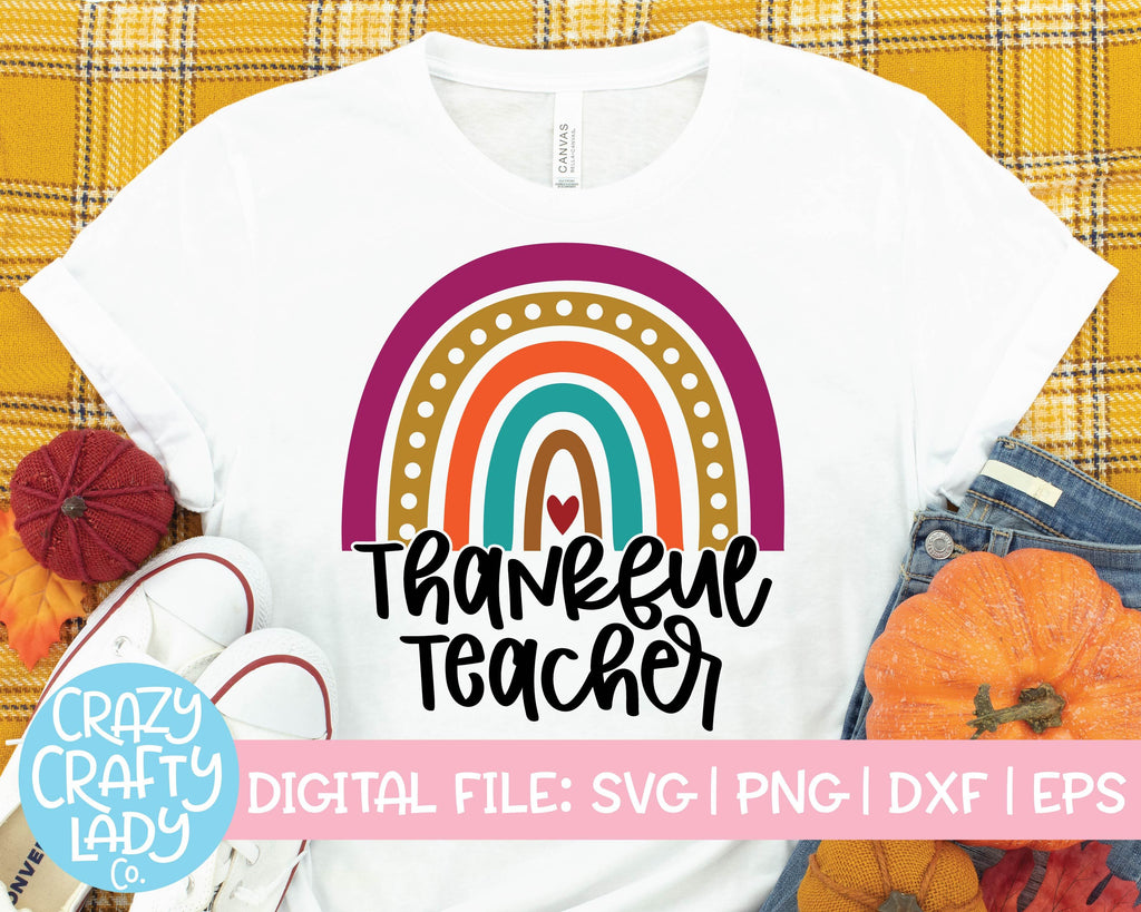 Thankful Teacher Rainbow | Thanksgiving School Quote SVG Cut File ...
