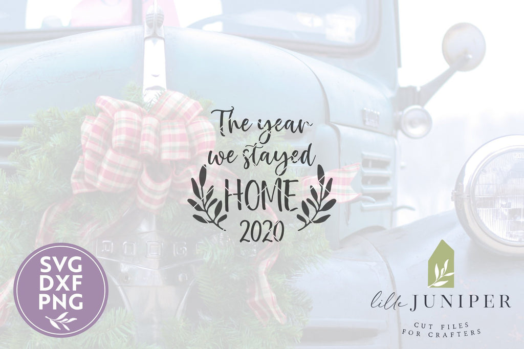 The Year We Stayed Home SVG Files | 2020 Christmas Ornament SVG - So Fontsy