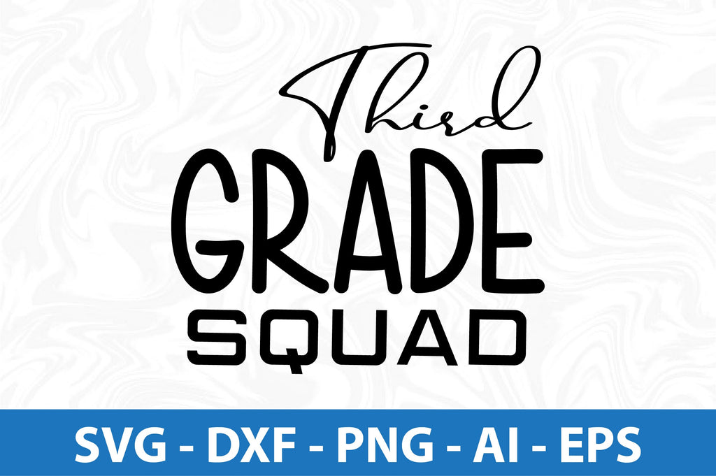 Third Grade Squad svg - So Fontsy