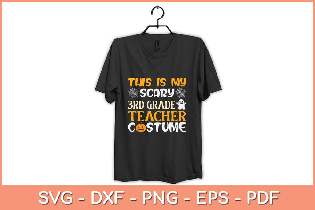 This Is My Scary 3rd grade Teacher Halloween Svg Design - So Fontsy