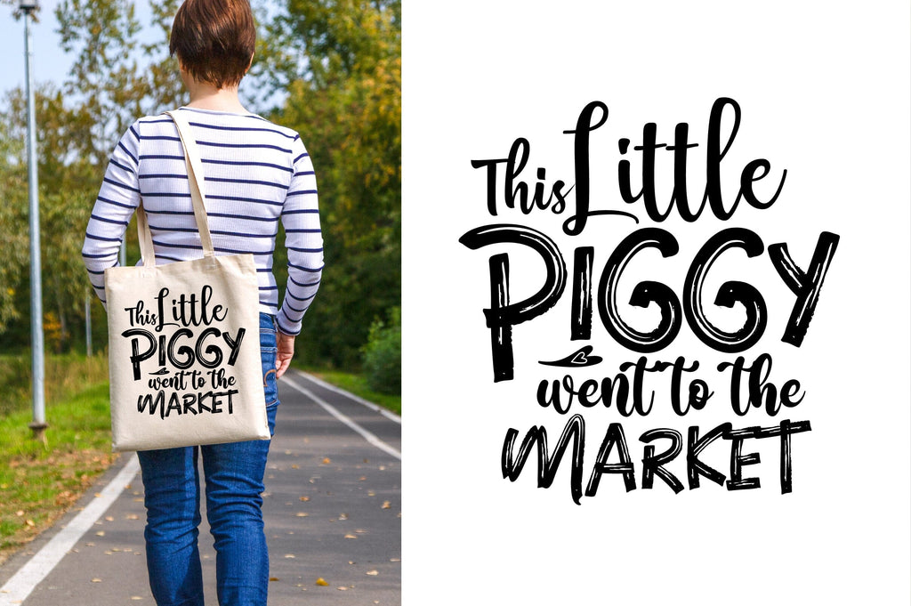 This Little Piggy Went to the Market svg - So Fontsy