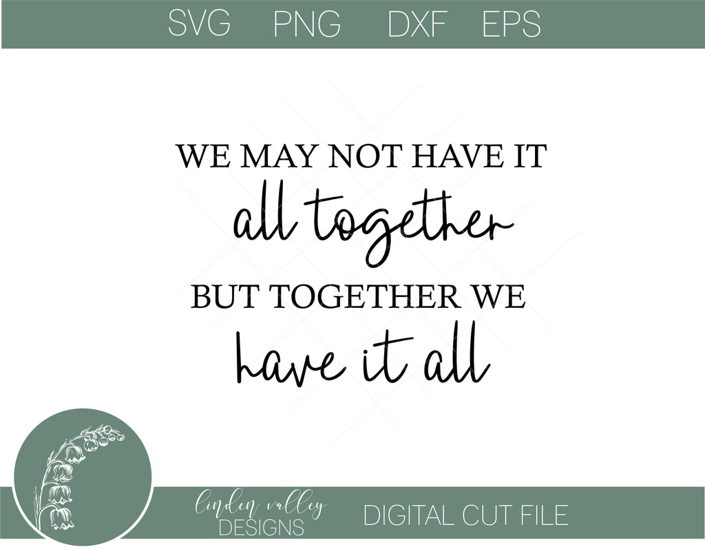 Together We Have It All SVG - So Fontsy