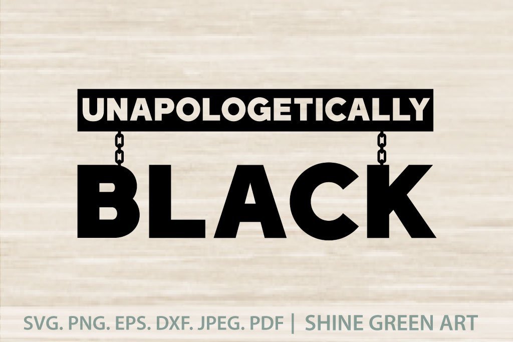 Unapologetically Black SVG - So Fontsy