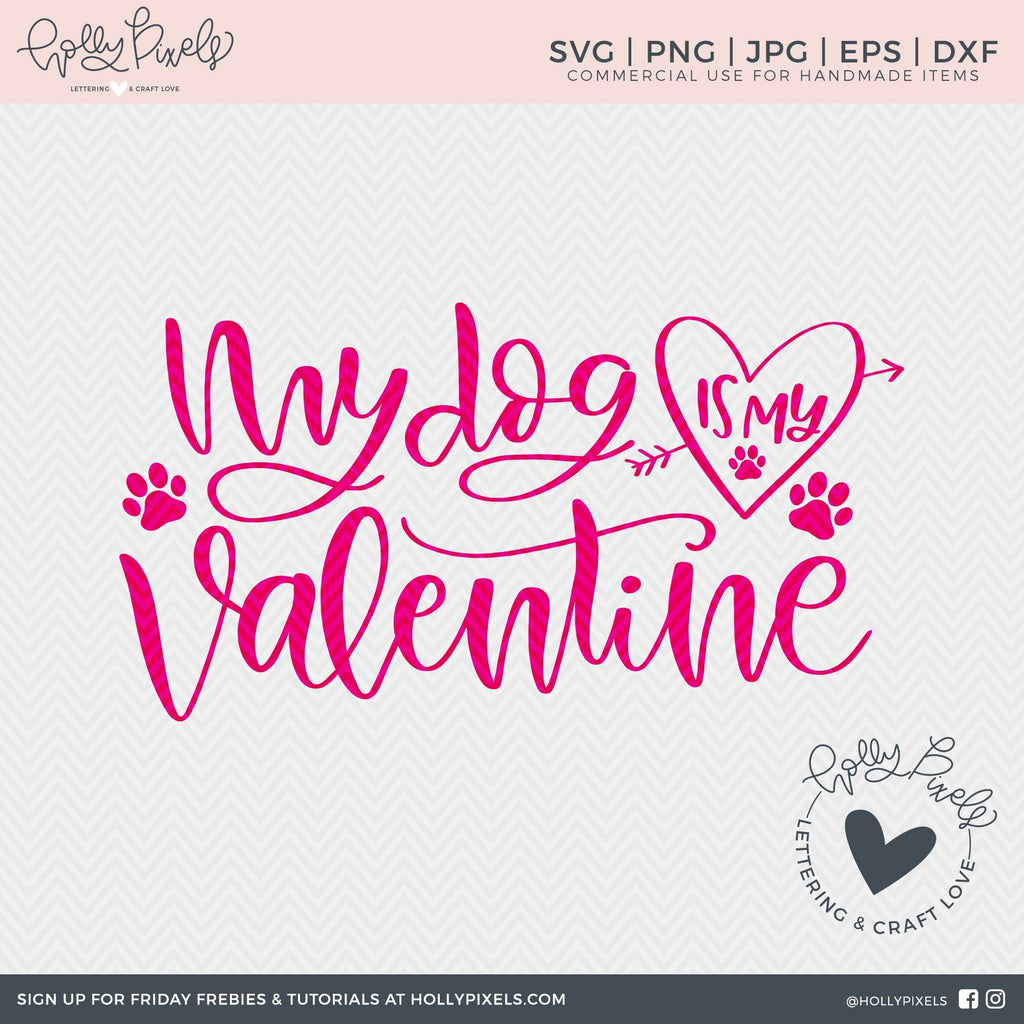 Valentines SVG | My Dog is My Valentine | Dog SVG - So Fontsy