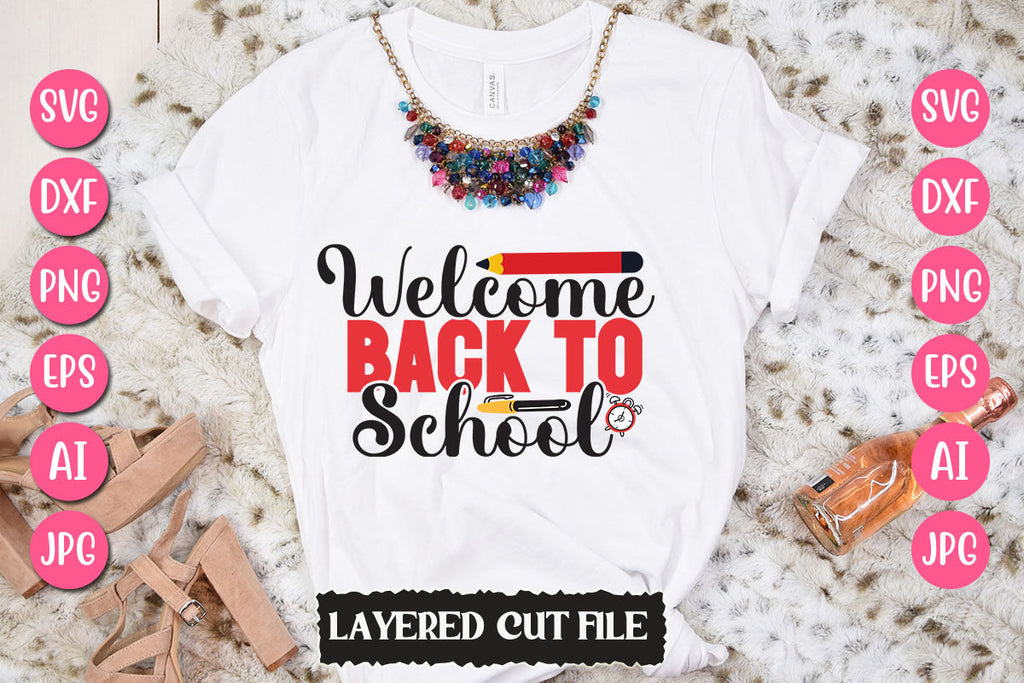 Welcome Back to School SVG Cut File - So Fontsy