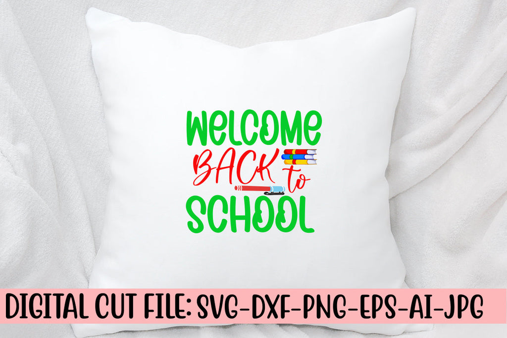 Welcome Back To School SVG Cut File - So Fontsy