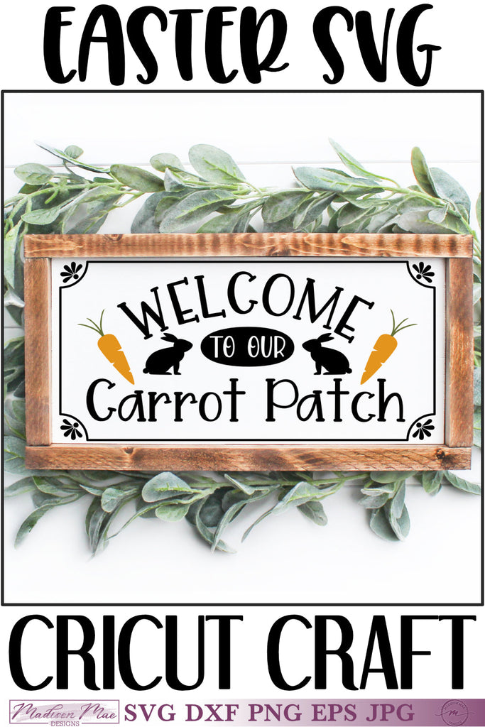 Welcome To Our Carrot Patch | Easter SVG - So Fontsy