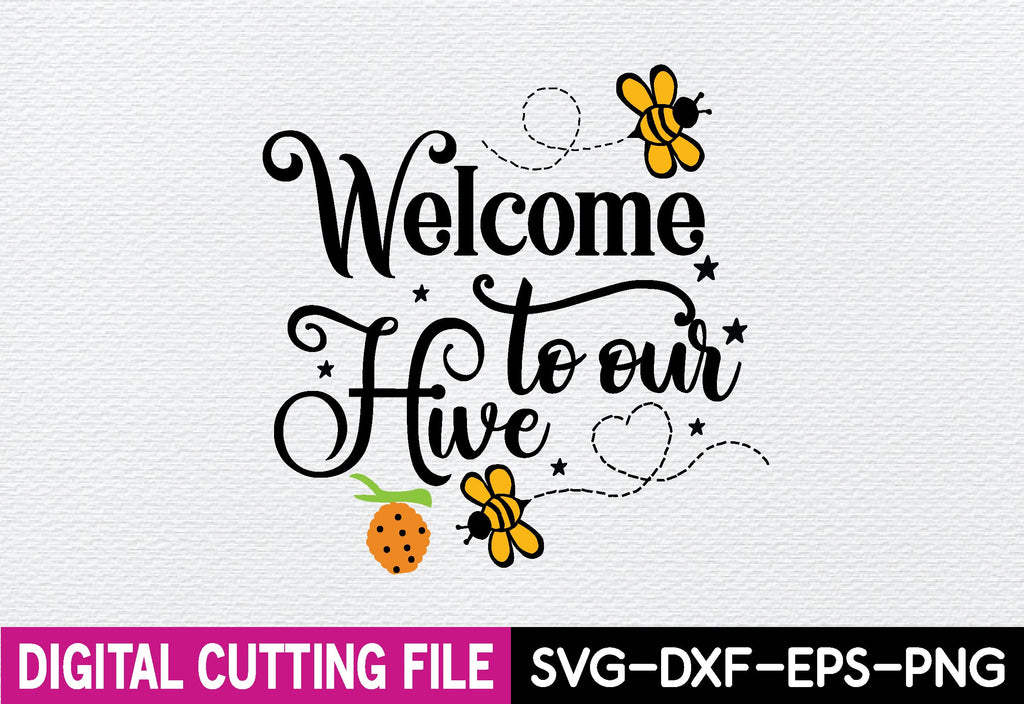 welcome to our hive svg - So Fontsy