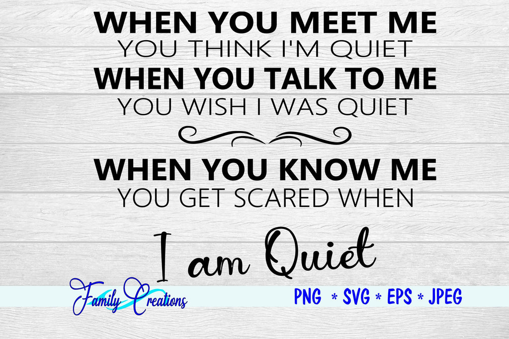 When You Meet Me You Think I'M Quiet When You Talk To Me You Wish I Was Quiet When You Know Me ...