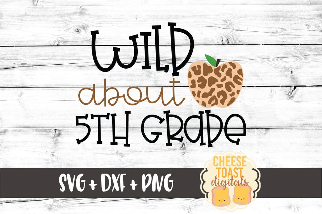 Wild About 5th Grade - Leopard Print Apple Back to School SVG PNG DXF ...