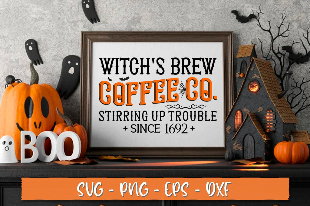 Witch's brew coffee co. stirring up trouble since 1692 Sign SVG - So Fontsy