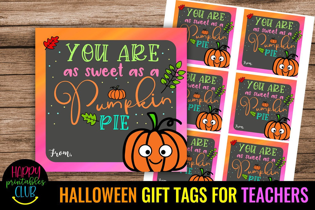You Are As Sweet as Pumpkin Pie-Halloween Gift Tags Schools - So Fontsy