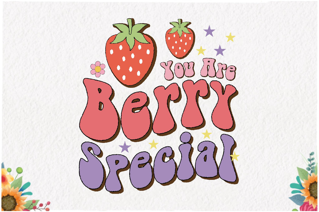 You Are Berry Special Retro Sublimation - So Fontsy