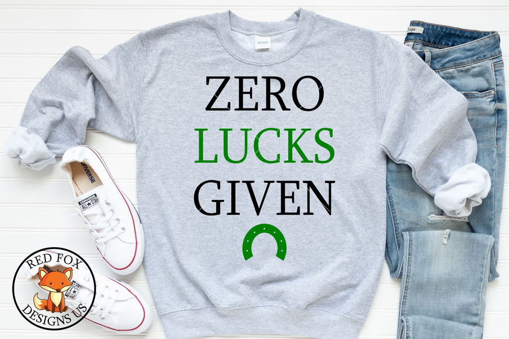 Zero Lucks Given | St Patrick's Day | SVG PNG DXF - So Fontsy
