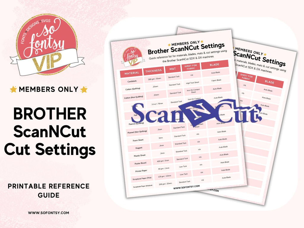 Brother ScanNCut Cut Settings Printable Cheat Sheet - So Fontsy