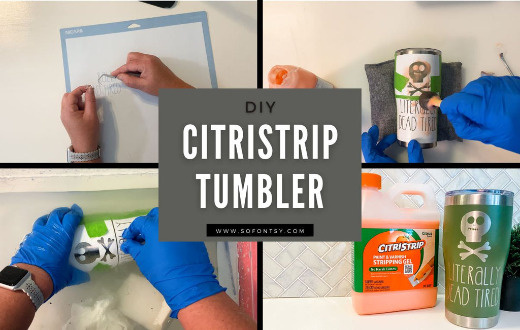 DIY CitriStrip Coffee Tumbler - So Fontsy