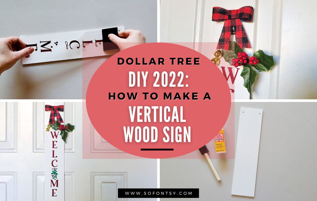 Dollar Tree DIY 2022: How to make a vertical wood sign - So Fontsy