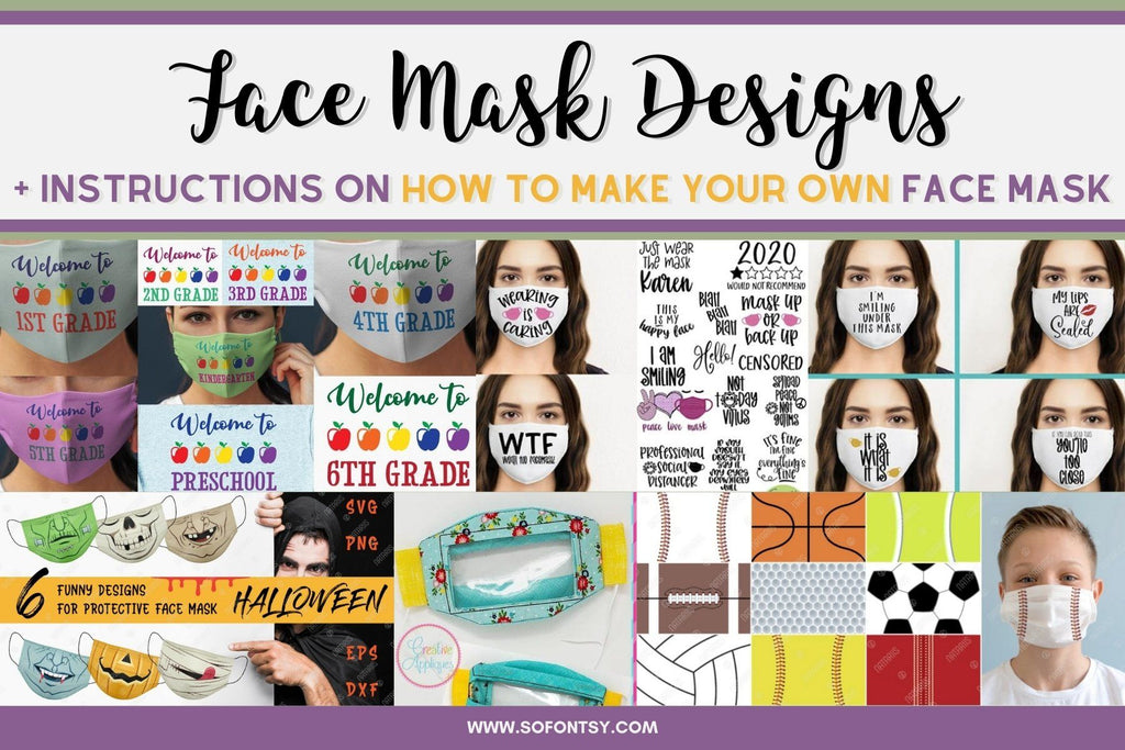 Face Mask SVG Designs + Instructions on How to Make Your Own Face Mask ...