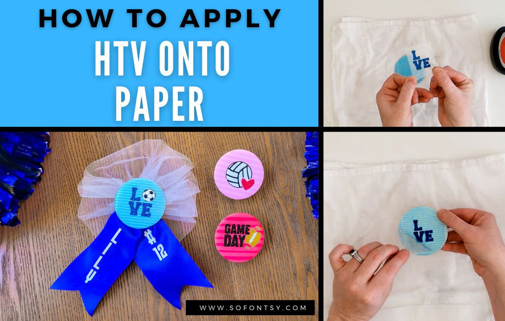 How to Apply HTV to Paper - So Fontsy
