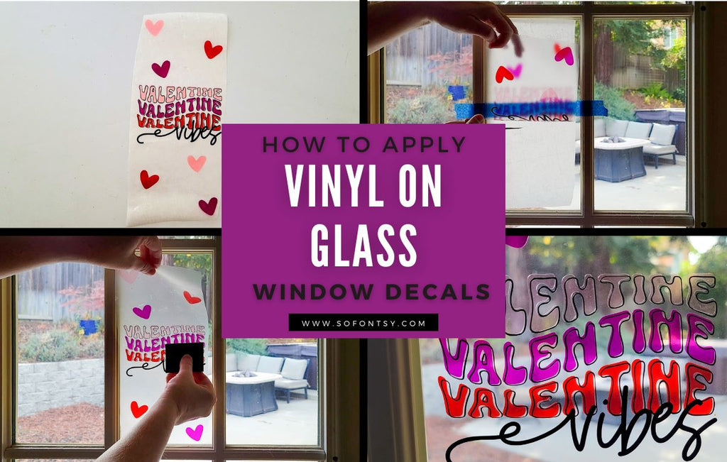 How to Apply Vinyl on Glass: Window Decals - So Fontsy