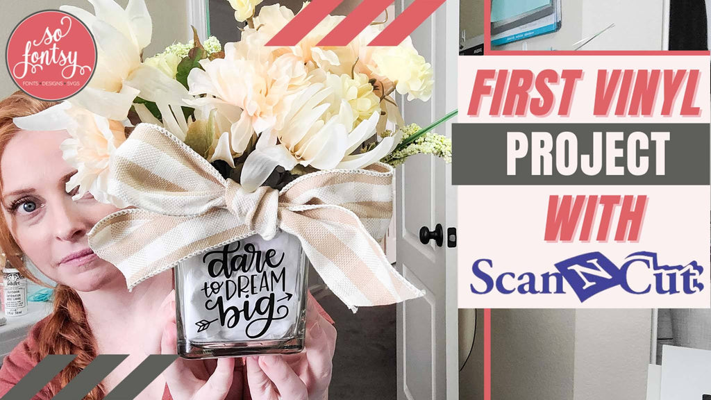 How to Cut Your First Vinyl Project with Brother ScanNCut - So Fontsy