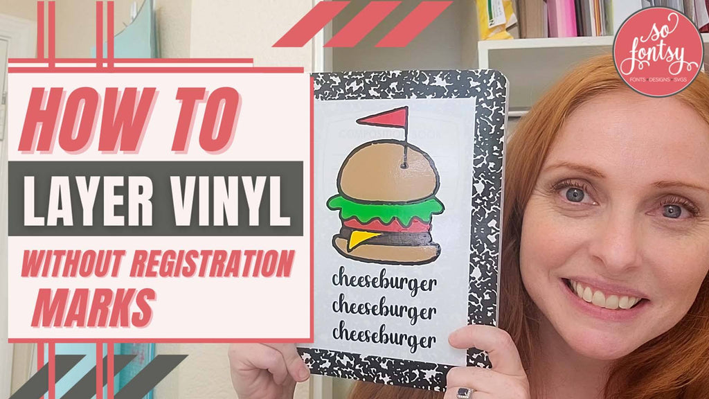 How to Layer Vinyl Decals Without Registration Marks - So Fontsy