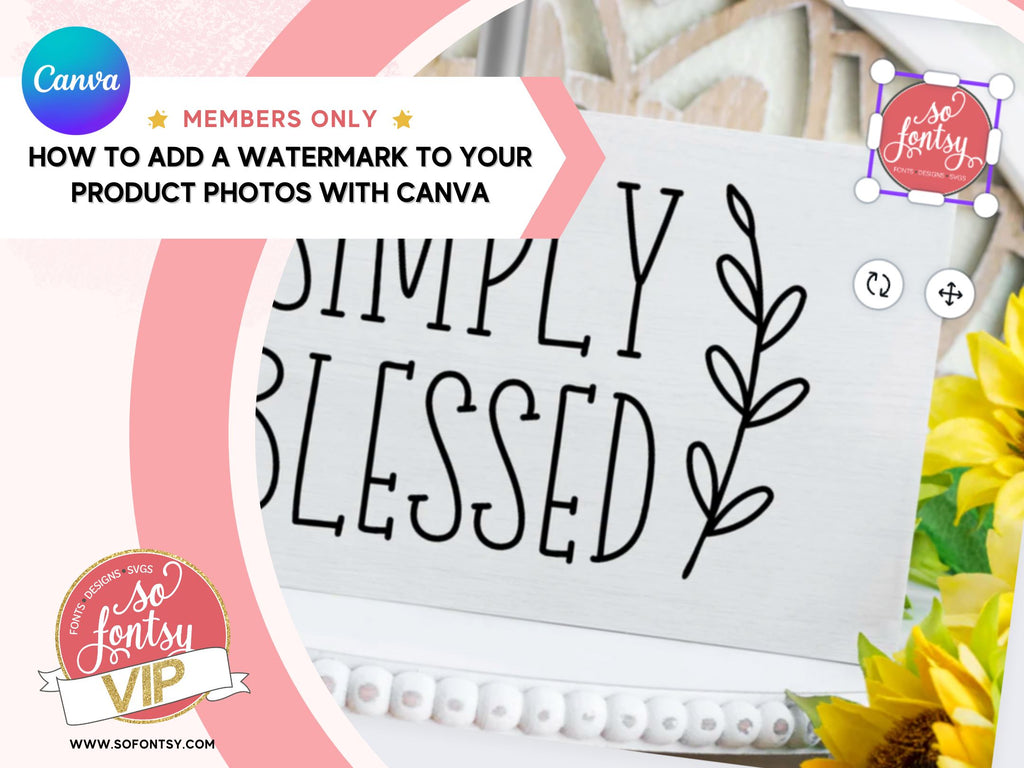 How to Use Watermarks to Protect Your Photos - So Fontsy
