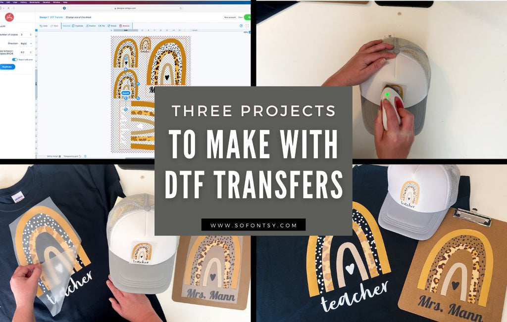 Three Projects you can make with DTF Transfers - So Fontsy