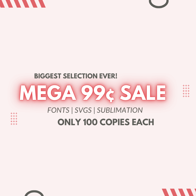 Huge 99¢ Sale | FONTS | SUBLIMATION | SVGS - So Fontsy