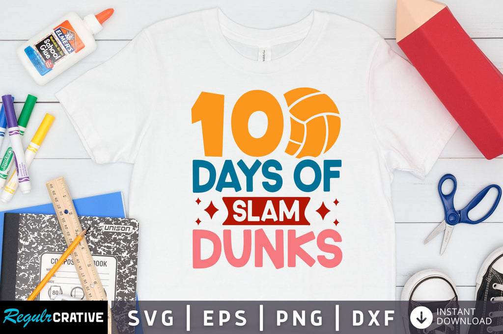 100 days of slam dunks SVG Design - So Fontsy