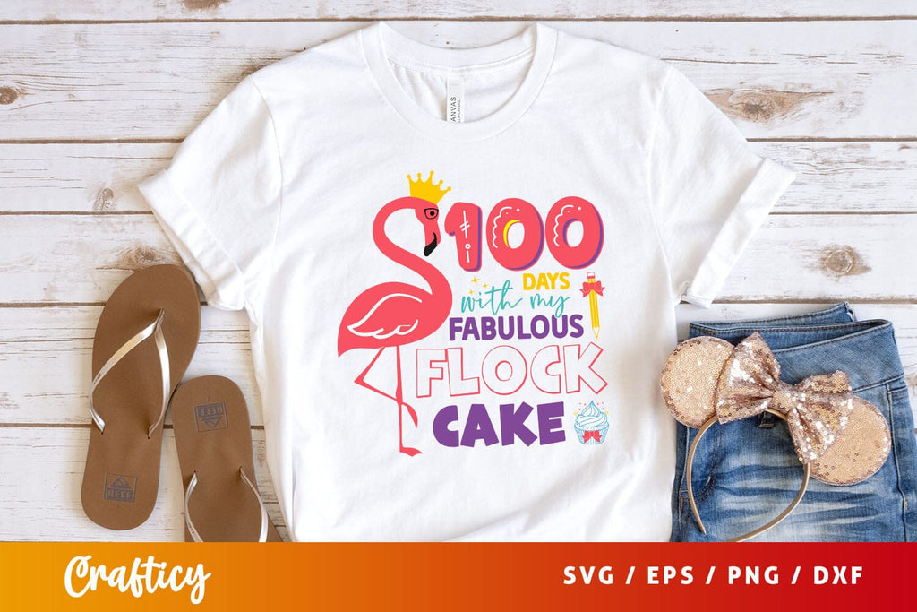 100 days with my fabulous flock cake Svg Design - So Fontsy