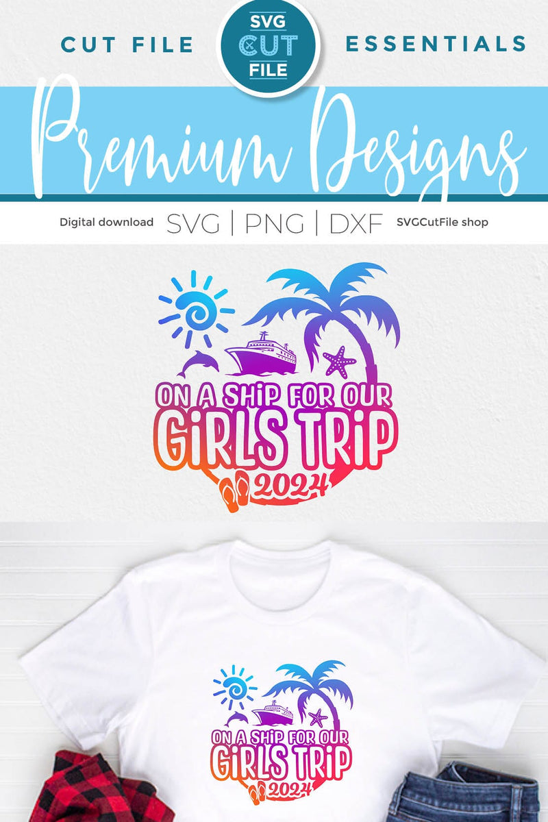 2024 Girls Cruise svg - Girls Trip Vacation Design - So Fontsy