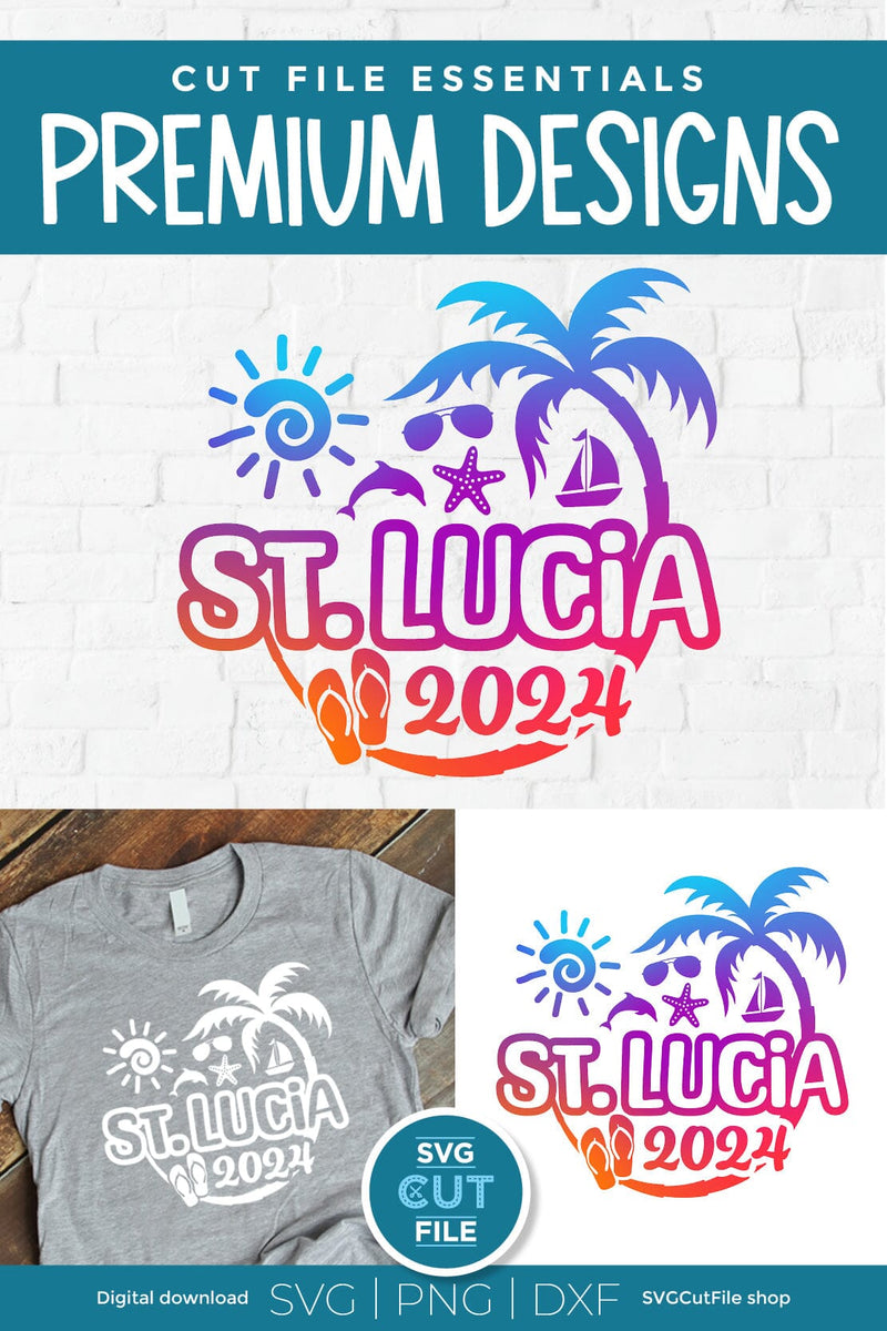 2024 St. Lucia svg - St. Lucia Vacation or Trip Design - So Fontsy