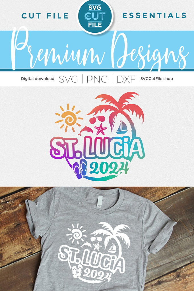 2024 St. Lucia svg - St. Lucia Vacation or Trip Design - So Fontsy