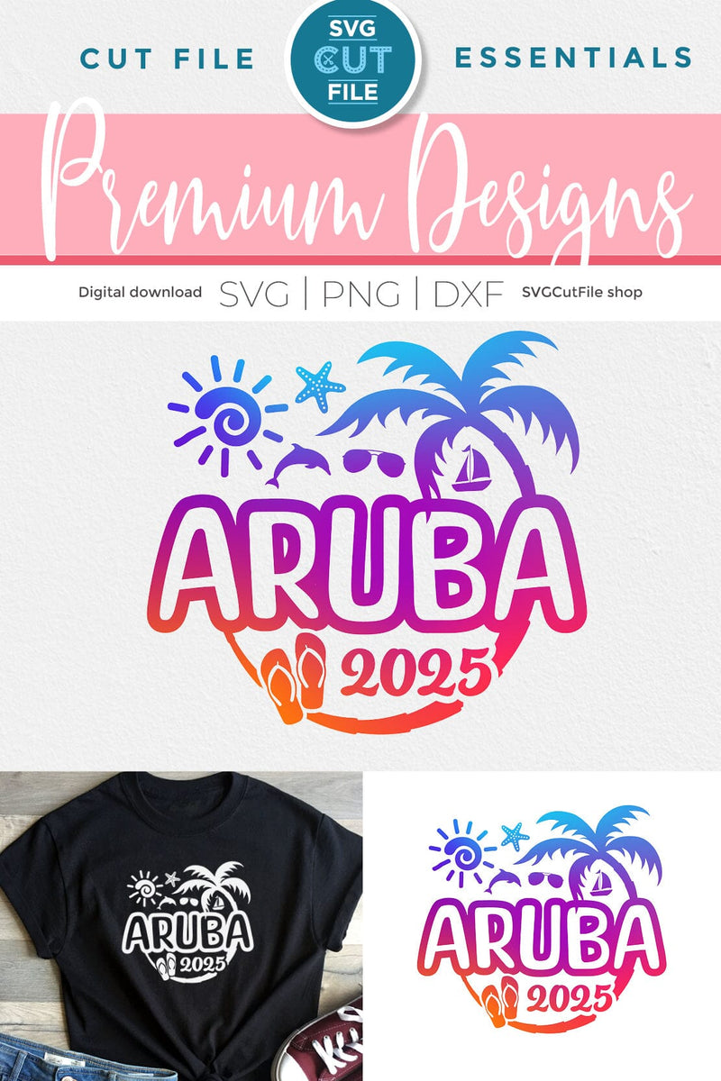 2025 Aruba svg - Aruba Vacation or Trip Design - So Fontsy