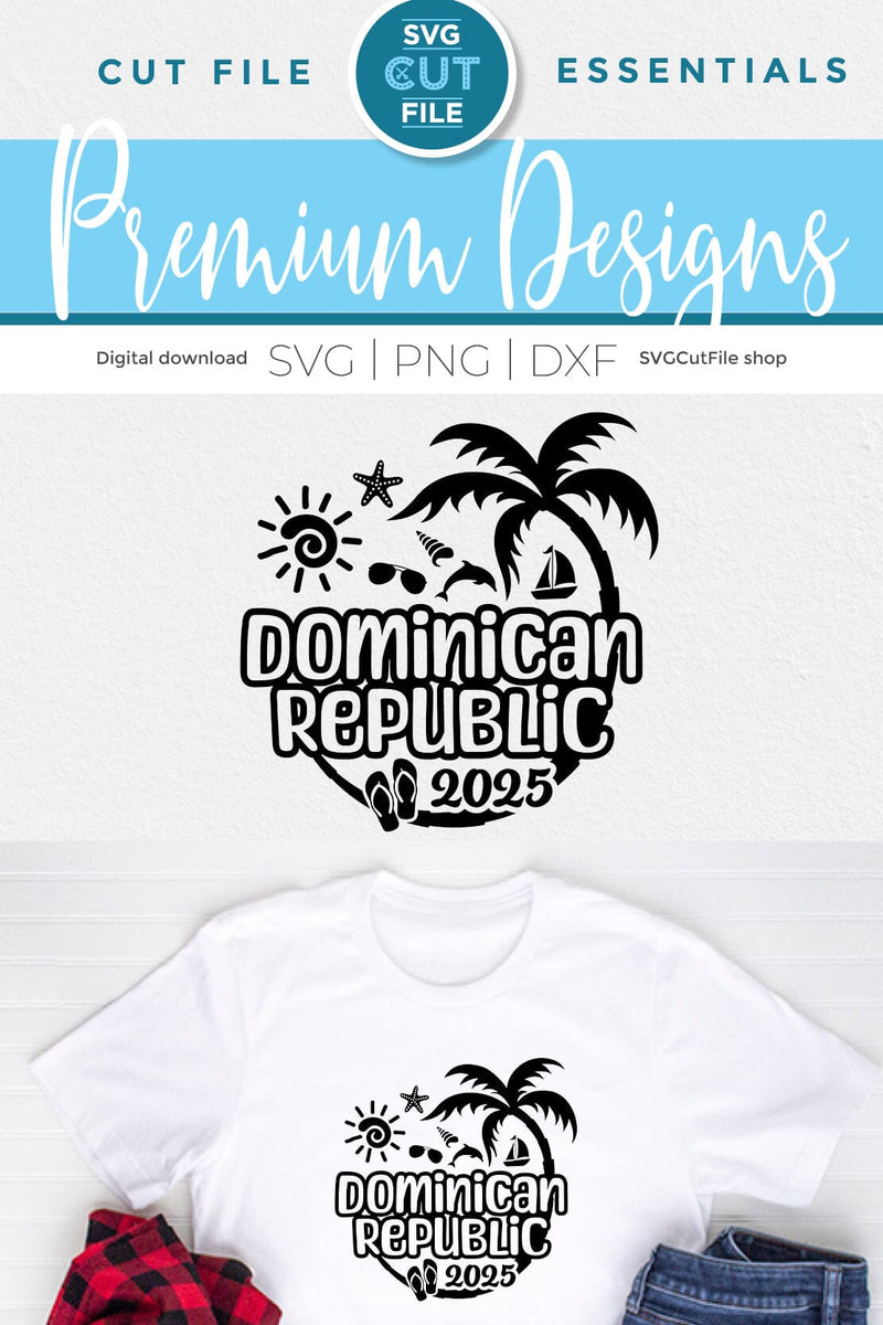2025 Dominican Republic svg - DR Vacation or Trip Design - So Fontsy